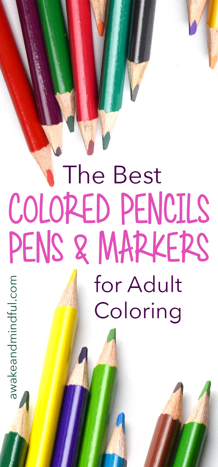 Colored Pencils Pens Markers For Adult Coloring Books Awake Mindful